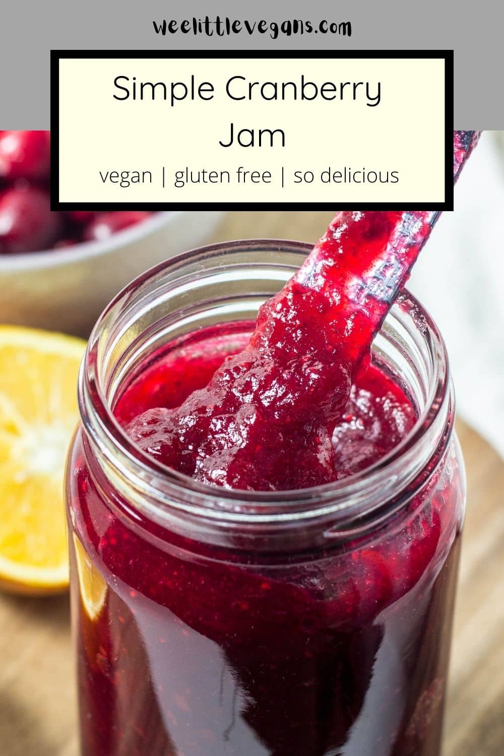 Simple Cranberry Orange Jam – Wee Little Vegans
